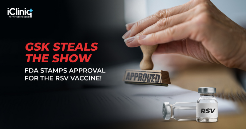 GSK Steals the Show: FDA Stamps Approval for the RSV Vaccine! - Health Tips | iCliniq