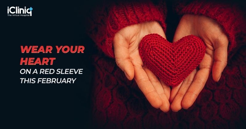 Wear Your Heart on a Red Sleeve This February - Health Tips | iCliniq