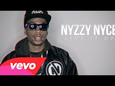 Nyzzy Nyce - Live It Up (2014) | IMVDb