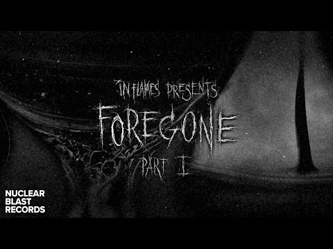 In Flames - Foregone Pt. 1 (2022) | IMVDb
