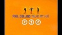 Phil Collins - Wear My Hat (1997) | IMVDb