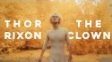 Thor Rixon - The Clown | IMVDb