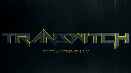 Transwitch by Teja Yendapally - Edited and Produced by Kanacea ...