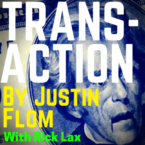Transaction By Justin Flom with Rick Lax Instant Download