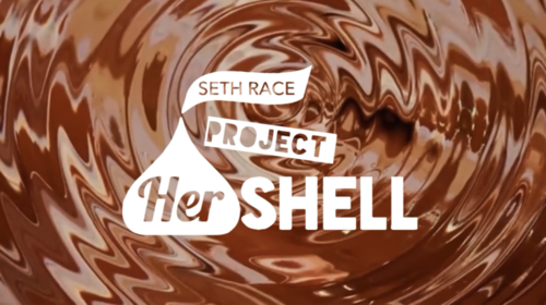 Project HerSHELL by Seth Race and Nonplus Productions