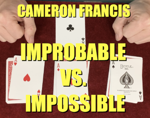 IMPROBABLE VS. IMPOSSIBLE by Cameron Francis Instant Download