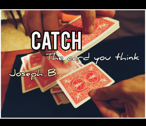 CATCH ( I catch the card you think )by Joseph B. Instant Download