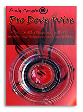 Pro Dove Wire by Andy Amyx