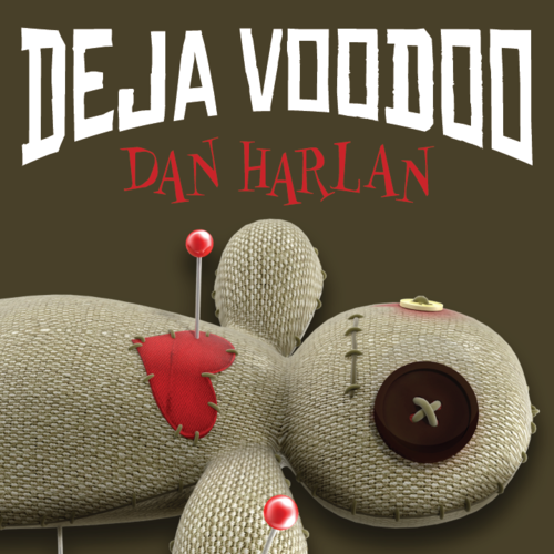 Deja Voodoo by Dan Harlan Cards & Video