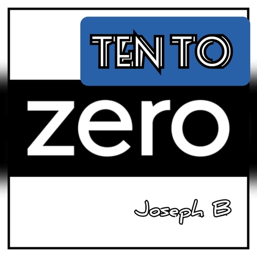 TEN TO ZERO By Joseph B. Instant Download