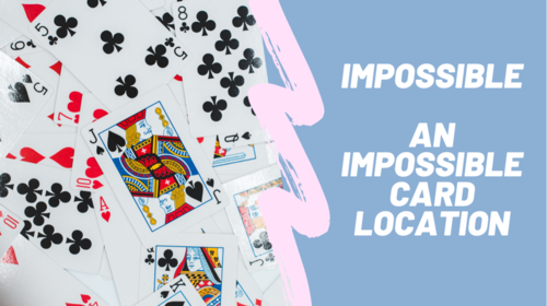 Impossible - An impossible card location by Francesco Ceriani Instant ...