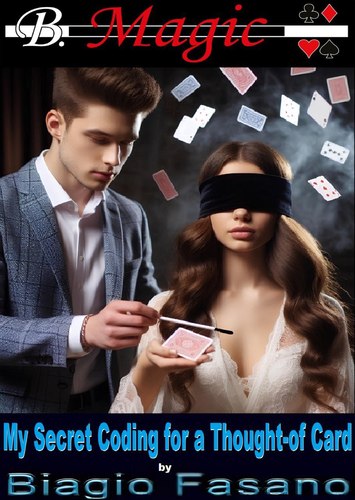 My Secret Coding for a Thought-of Card by Biagio Fasano (B. Magic ...