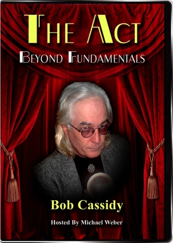 The Act: Beyond Fundamentals by Bob Cassidy Instant Download