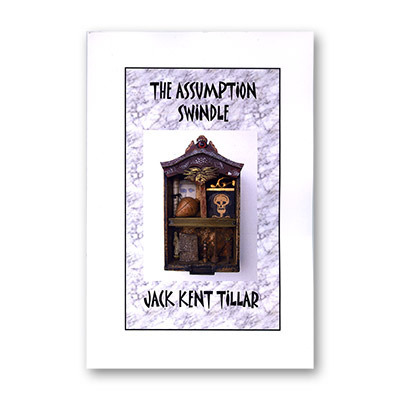 Assumption Swindle Revised - Expanded - Illustrated by Jack Tillar Ebook