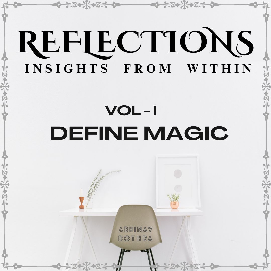 Reflections Vol I : Define Magic by Abhinav Bothra Instant Download