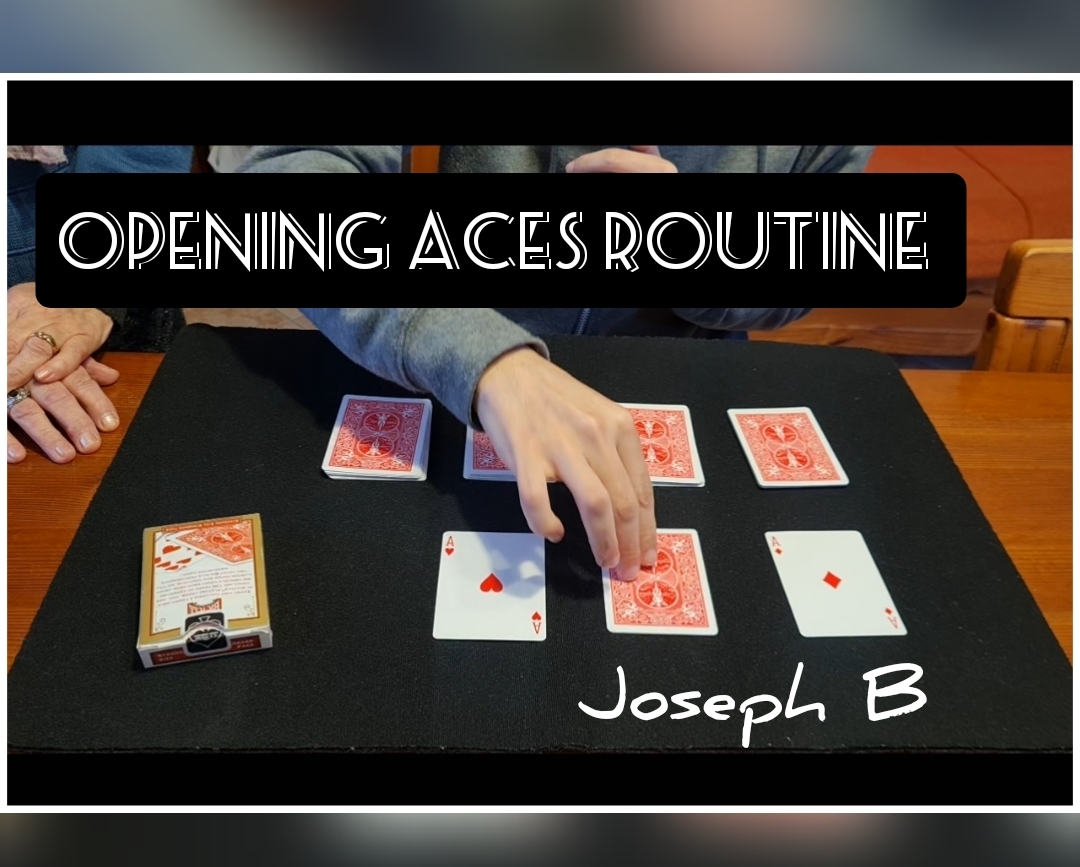 Joseph B. - Opening Aces Routine(VIP) - Rlsmagic
