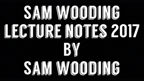 Sam Wooding Lecture Notes 2017 by Sam Wooding DRM Protected Ebook Download