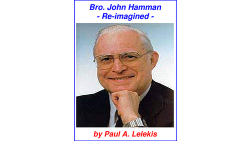 Bro. John Hamman Re-Imagined by Paul A. Lelekis DRM Protected Ebook ...
