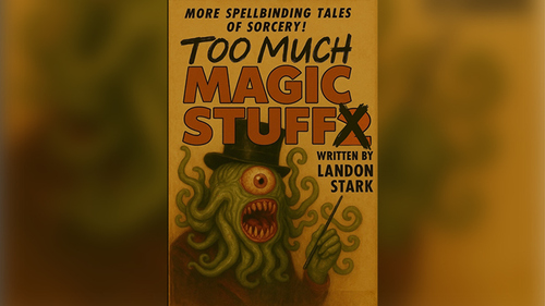 Too Much Magic Stuff by Landon Stark DRM Protected Ebook Download