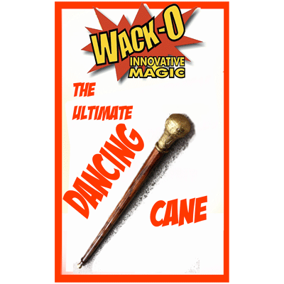 The Ultimate Dancing Cane by Wack-O-Magic