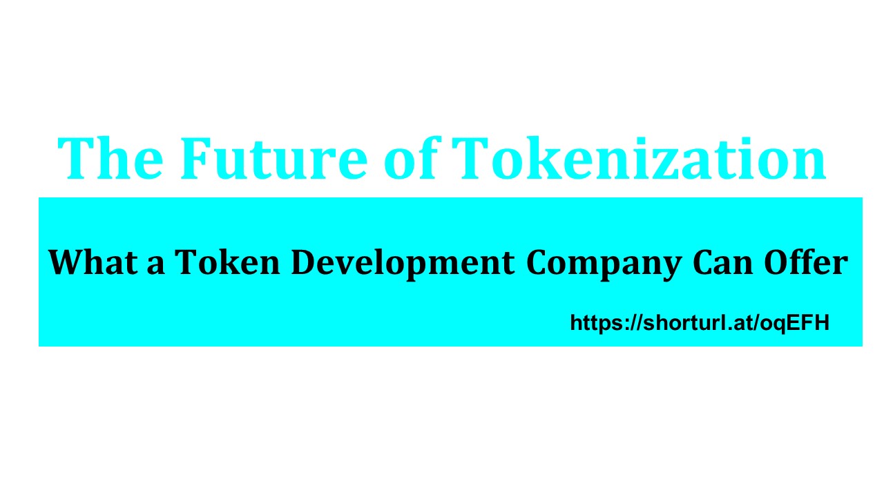 PPT – The Future of Tokenization: What a Token Development Company Can ...
