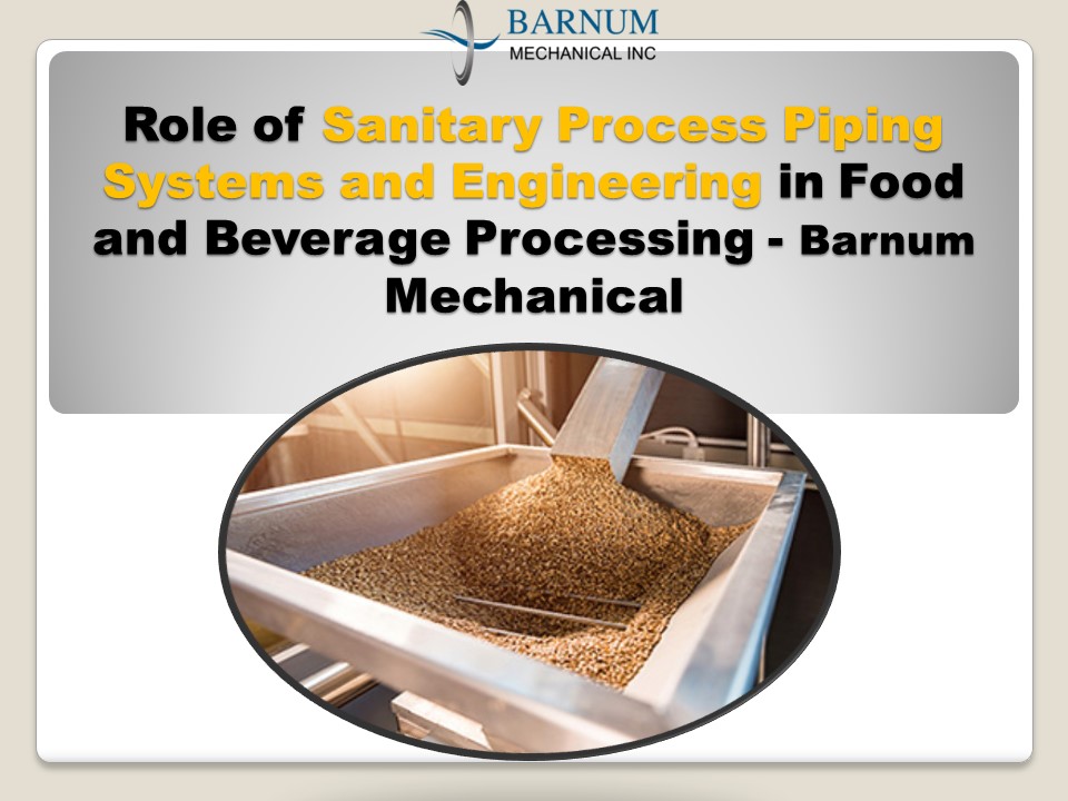 PPT – Role of Sanitary Process Piping Systems and Engineering in Food ...