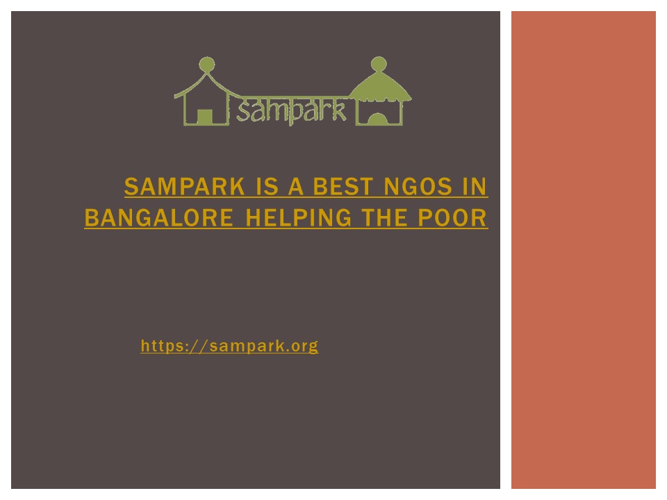 PPT – Sampark is a Best NGOs in Bangalore Helping the Poor PowerPoint ...