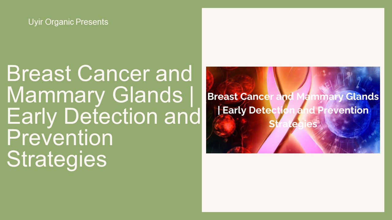 Breast Cancer and Mammary Glands | Early Detection and Prevention ...