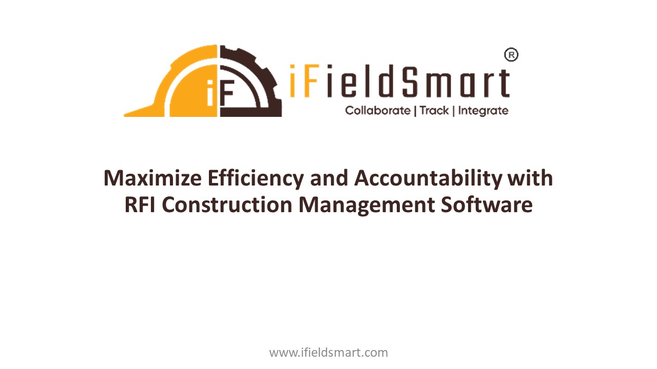 PPT – Maximize Efficiency and Accountability with RFI Construction Management Software ...