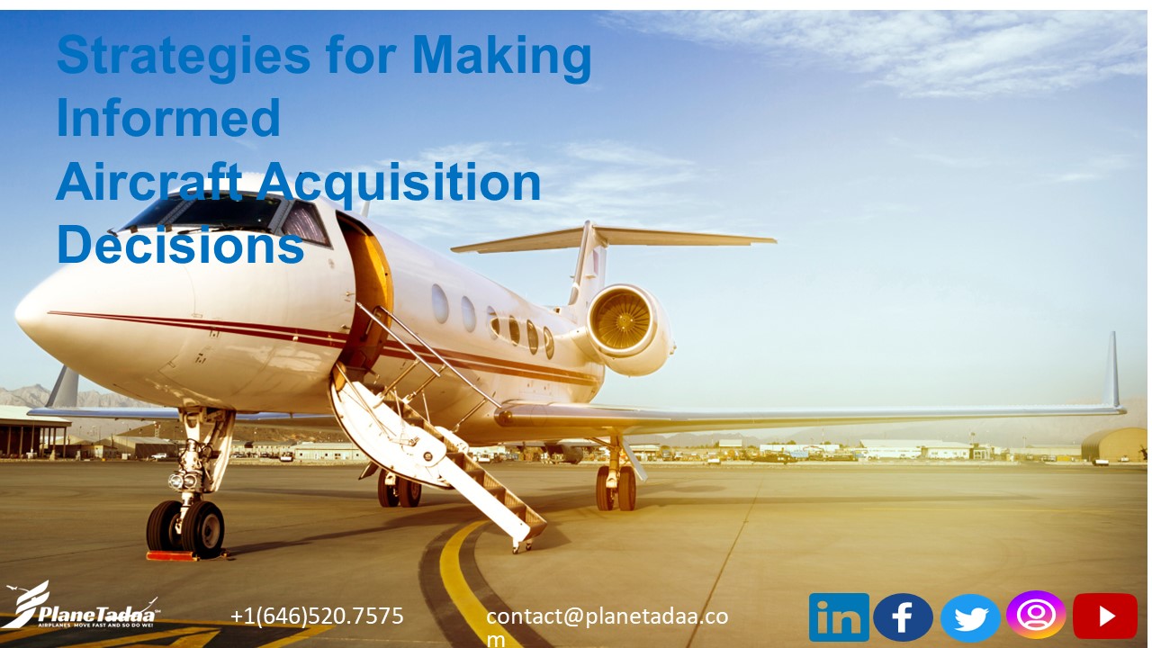 Strategies for Making Informed Aircraft Acquisition Decisions ...