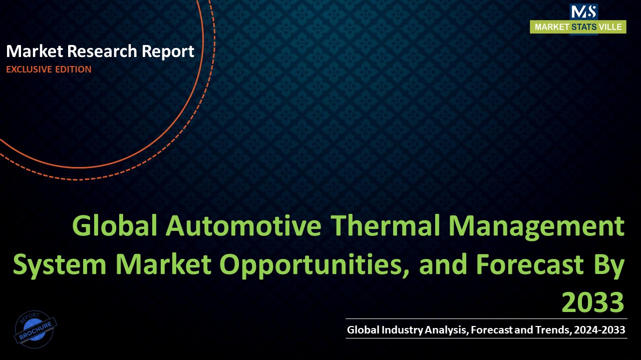 Automotive Thermal Management System Market Opportunities, and Forecast ...