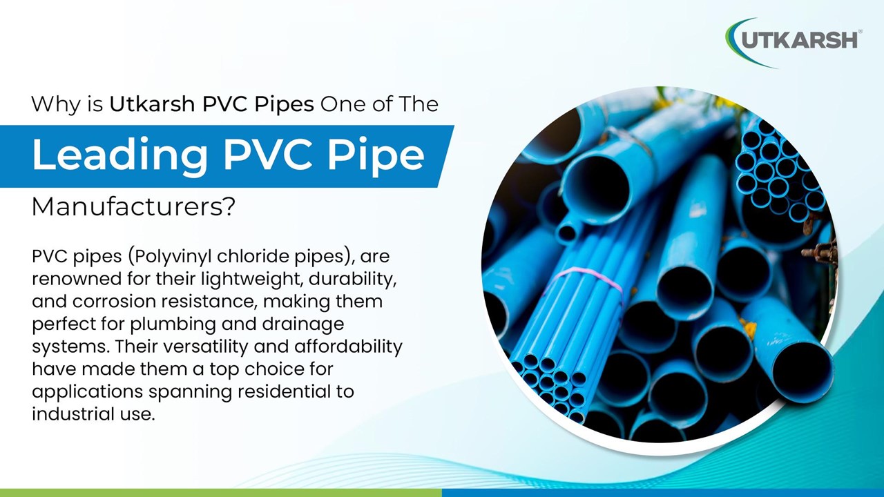 PPT – Why is Utkarsh PVC Pipes one of the leading PVC pipe ...
