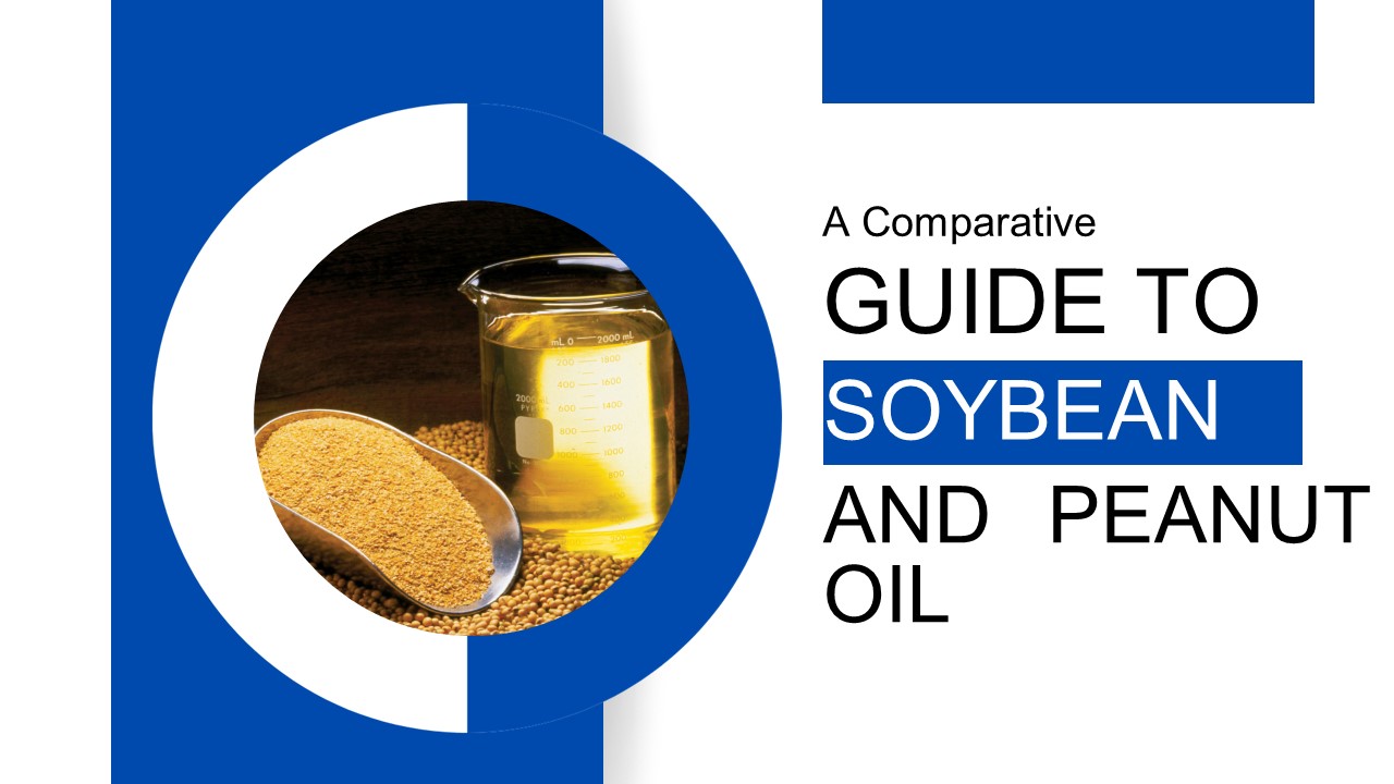 A Comparative Guide to Soybean and Peanut Oil presentation | free to ...