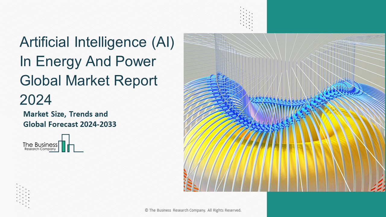 Artificial Intelligence (AI) In Energy And Power Global Market Report ...