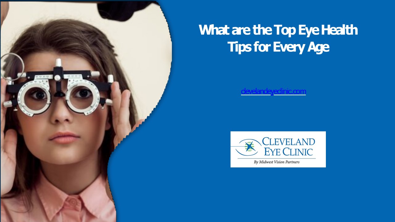 What are the Top Eye Health Tips for Every Age presentation | free to ...