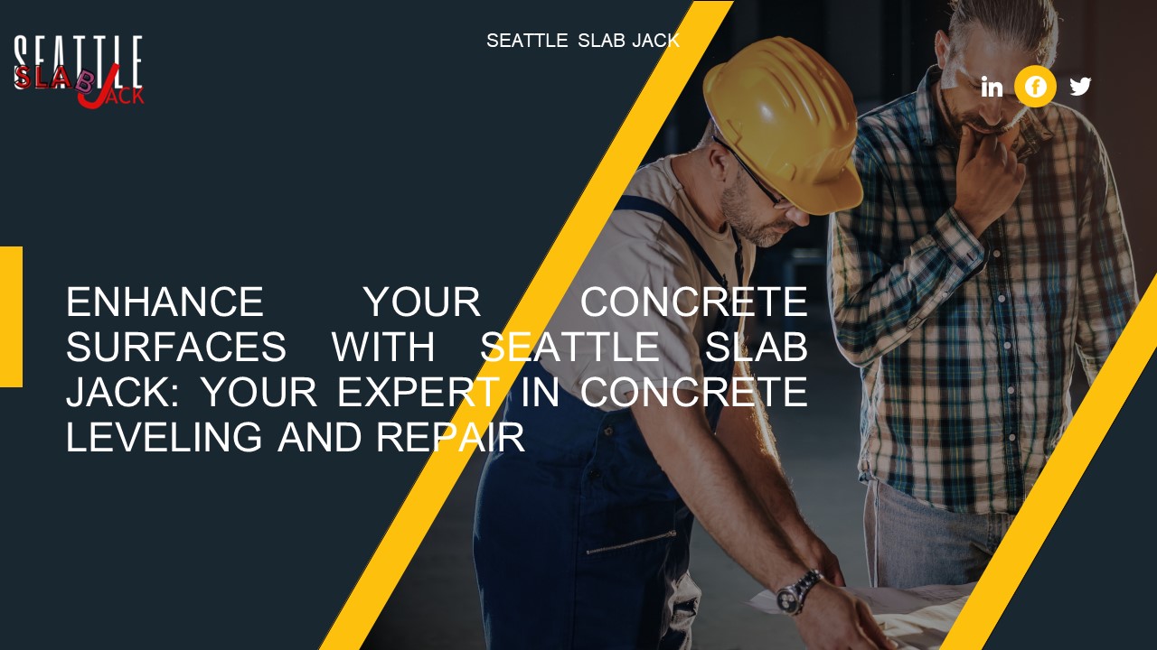 ENHANCE YOUR CONCRETE SURFACES WITH SEATTLE SLAB JACK: YOUR EXPERT IN ...