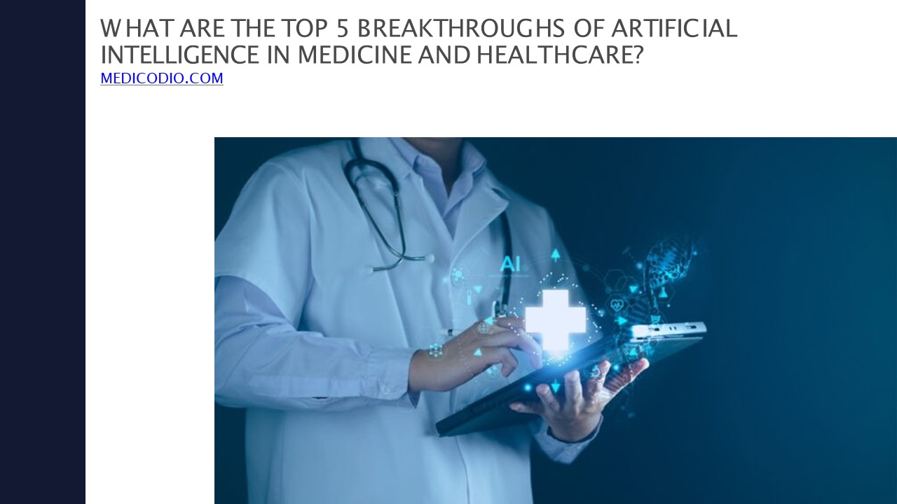 What Are the Top 5 Breakthroughs of Artificial Intelligence in Medicine and Healthcare ...