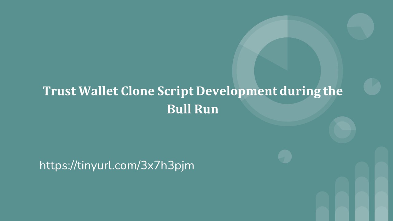 PPT – Trust Wallet Clone Script Development during the Bull Run PowerPoint presentation | free ...