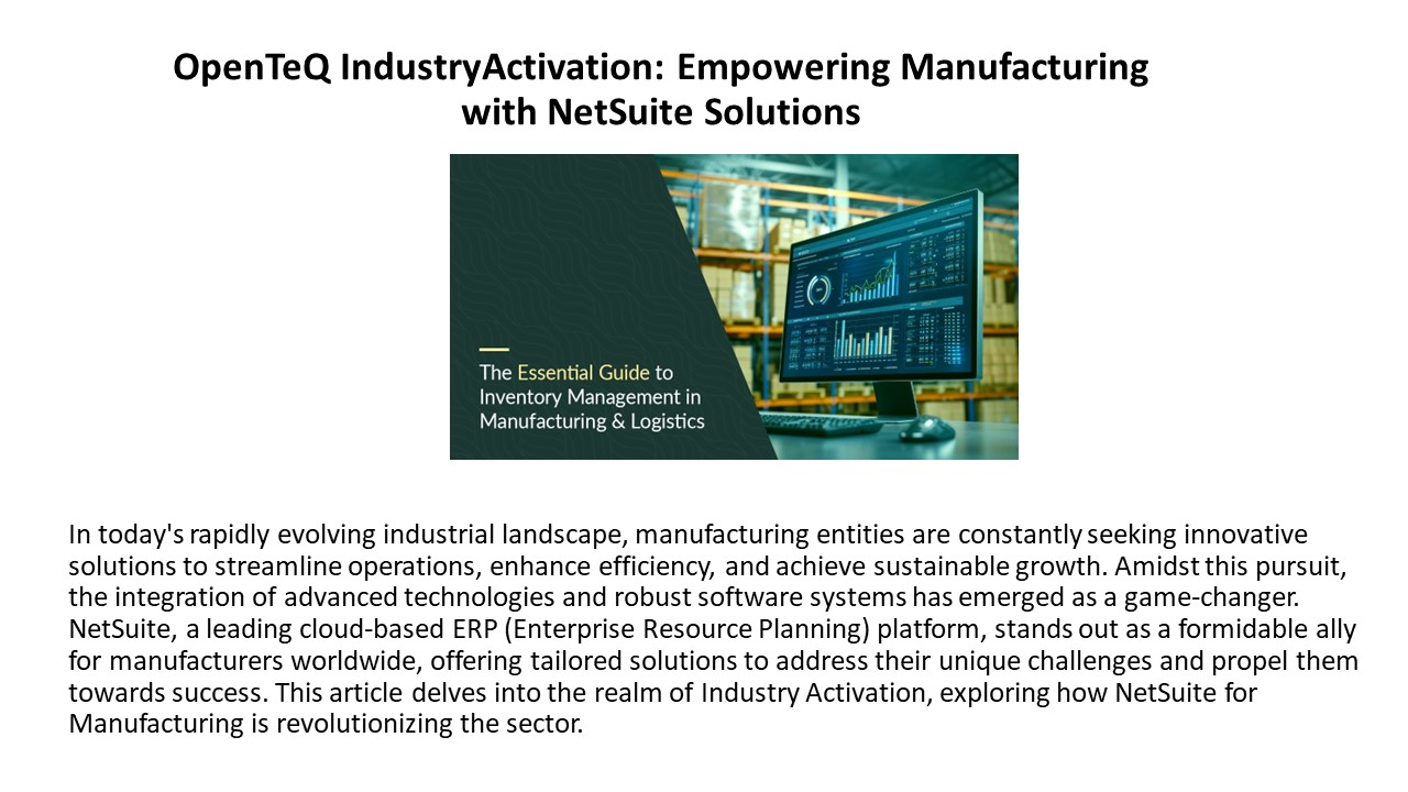 OpenTeQ IndustryActivation: Empowering Manufacturing with NetSuite Solutions presentation | free ...