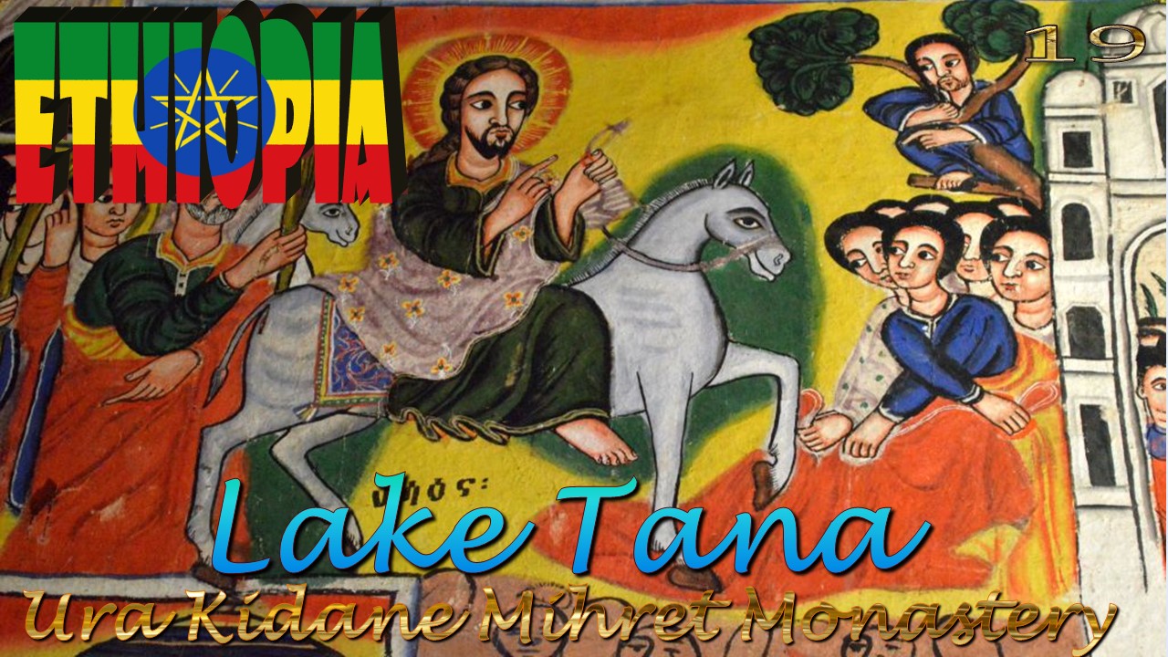 PPT – Ethiopia 19, Lake Tana, Ura Kidane Mihret monastery PowerPoint ...