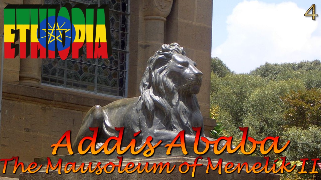 Ethiopia 4, Addis Ababa, Mausoleum of Menelik II presentation | free to ...