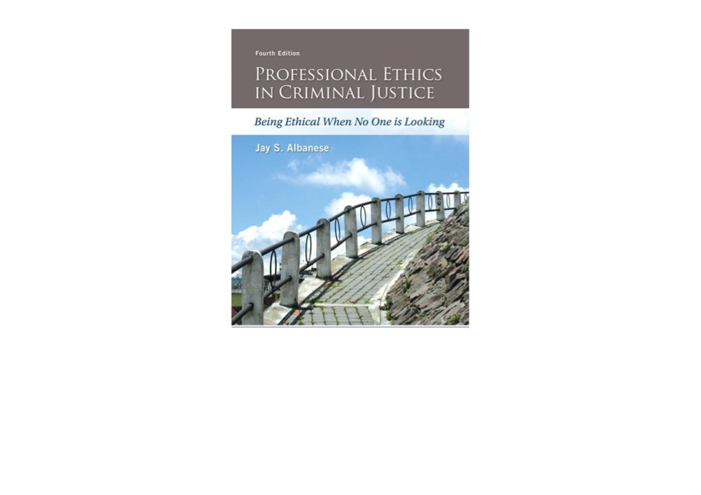 Pdf (read online) Professional Ethics in Criminal Justice: Being ...