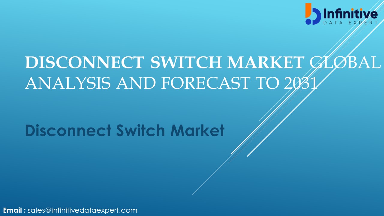 PPT – Disconnect Switch Market Research Report and Analysis Data by ...