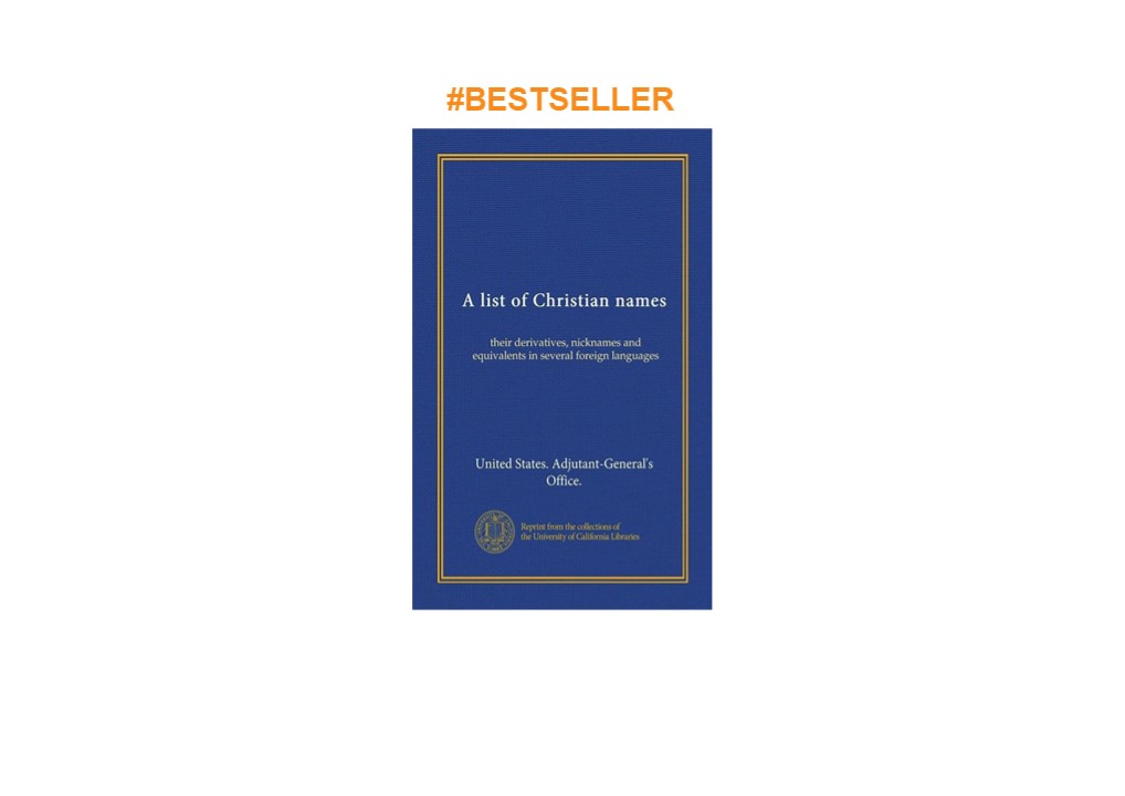 PPT – pdf A list of Christian names: their derivatives, nicknames and ...