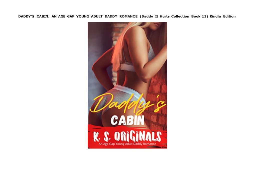 Download DADDY'S CABIN: AN AGE GAP YOUNG ADULT DADDY ROMANCE (Daddy It Hurts Collection Book 11 ...