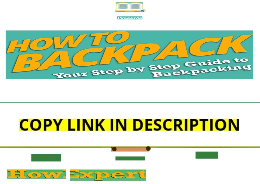 PDF_⚡ How To Backpack: Your Step By Step Guide To Backpacking ...