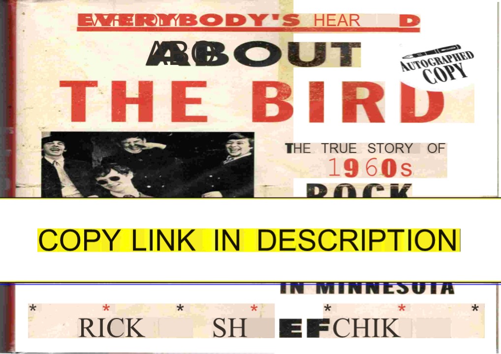 $PDF$/READ Everybody's Heard about the Bird: The True Story of 1960s ...