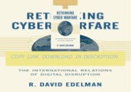 PPT – DOWNLOAD⚡(PDF) Rethinking Cyber Warfare: The International Relations of Digital Disruption ...