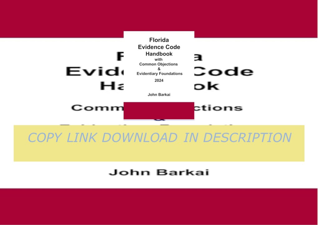 Download⚡ Florida Evidence Code Handbook with Common Objections ...