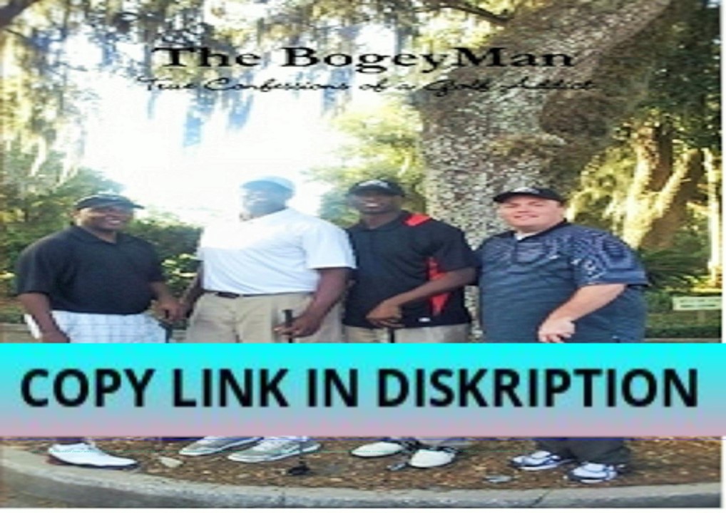 DOWNLOAD/PDF The Bogeyman - True Confessions of a Golf Addict ...